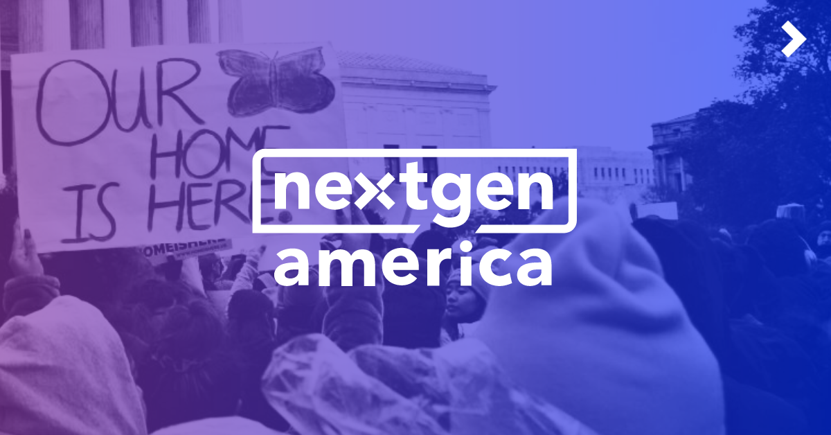 Tell Congress: Provide Permanent Immigrant Protections — NextGen America